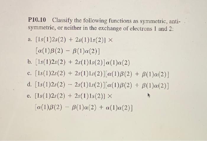 Solved P10.10 Classify the following functions as symmetric, | Chegg.com