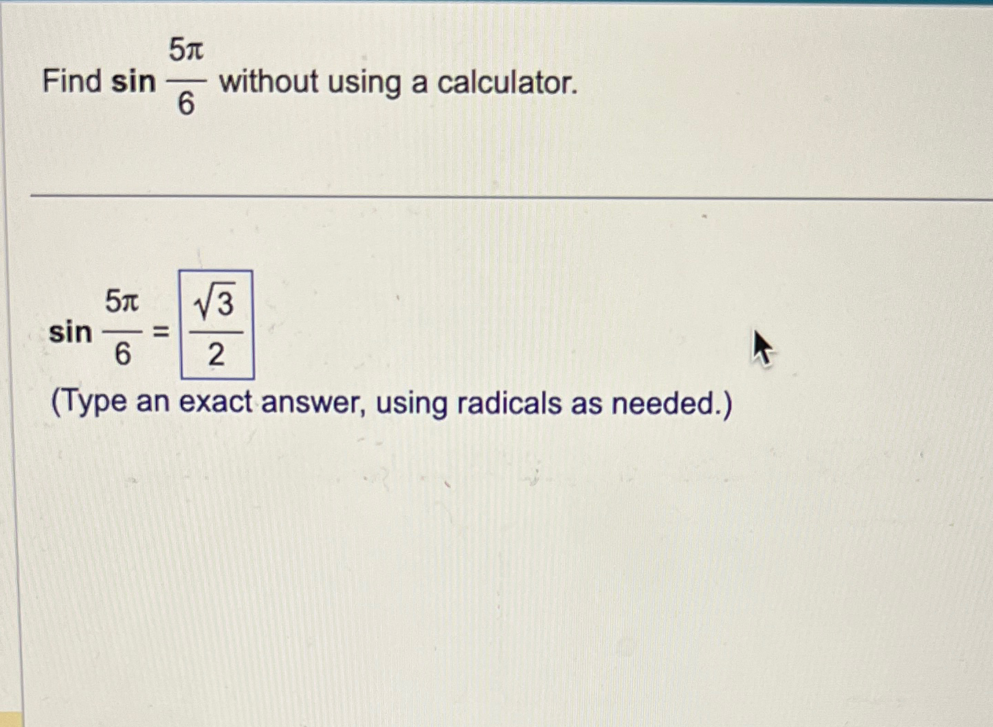 Solved Find sin5π6 ﻿without using a calculator.sin5π6=(Type | Chegg.com
