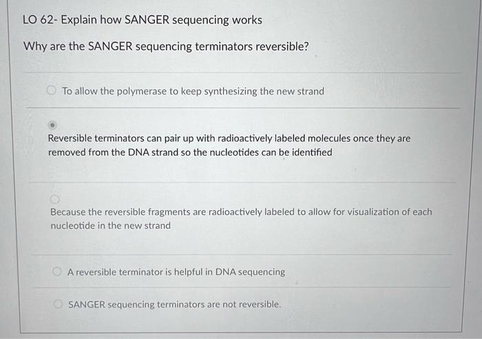 Solved Why are the SANGER sequencing terminators reversible? | Chegg.com