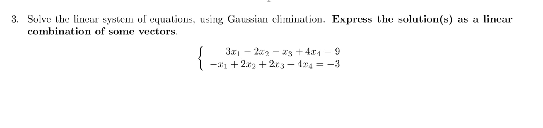 Solved Solve the linear system of equations, using Gaussian | Chegg.com