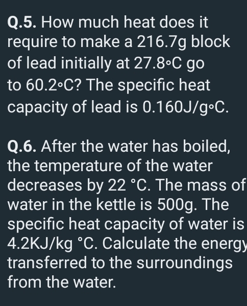 Solved Q.5. ﻿How much heat does it require to make a 216.7g | Chegg.com