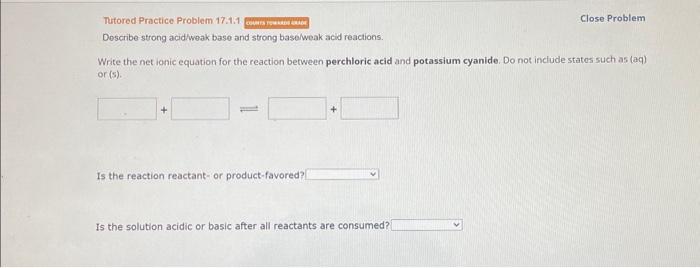 Solved Tutored Practice Problem 17.1.1 Close Problem | Chegg.com