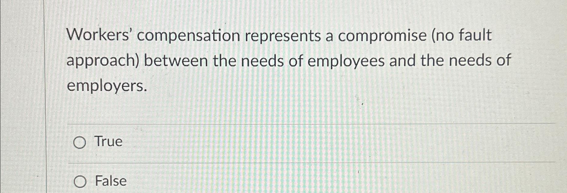 Solved Workers' compensation represents a compromise (no | Chegg.com