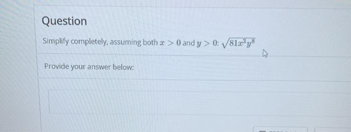 Solved Question Simplify completely, assuming both x > 0 and | Chegg.com