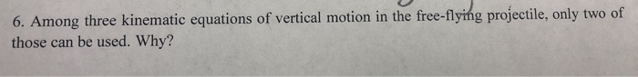 Solved 6. Among three kinematic equations of vertical motion | Chegg.com