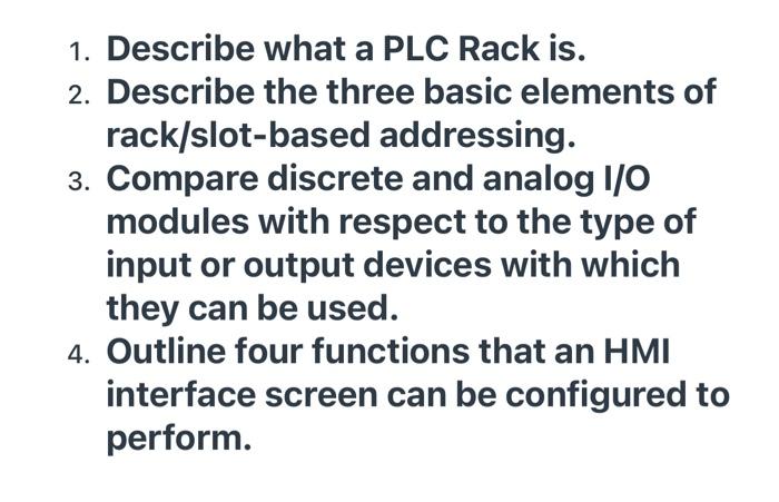 Solved 1. Describe what a PLC Rack is. 2. Describe the three | Chegg.com