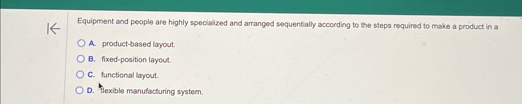 Solved Equipment and people are highly specialized and | Chegg.com