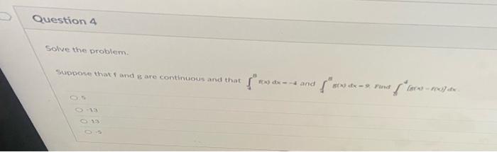 Solved А Question 4 Solve the problem Rand sew dx-> Suppose | Chegg.com
