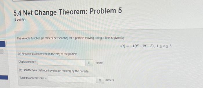 Solved 5.4 Net Change Theorem: Problem 5 (6 points ) The | Chegg.com