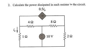 Solved Calculate the power dissipated in each resistor in | Chegg.com