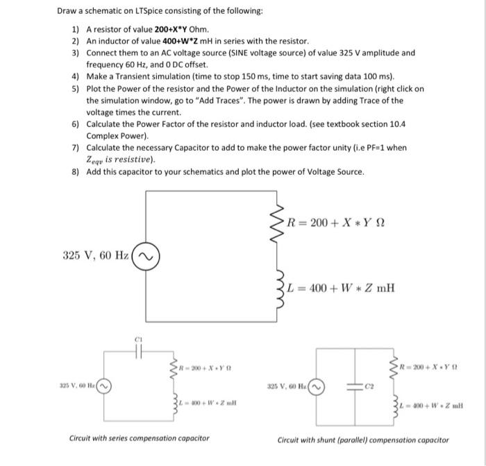 Draw a schematic on LTSpice consisting of the | Chegg.com