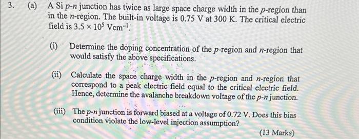 Solved (a) A Si p−n junction has twice as large space charge | Chegg.com