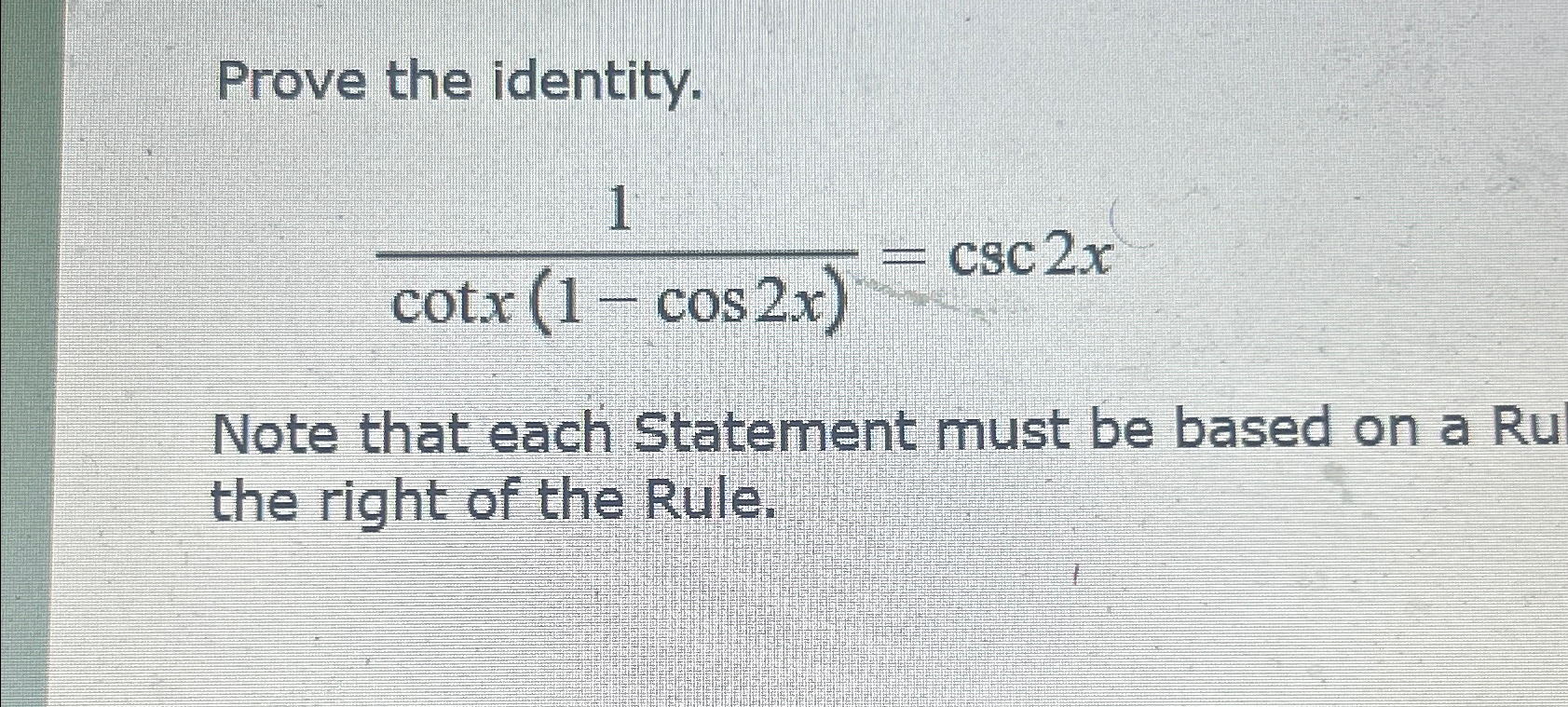 Prove the identity.1cotx(1-cos2x)=csc2xNote that each | Chegg.com