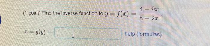 Solved (1 point) Find the inverse function to | Chegg.com