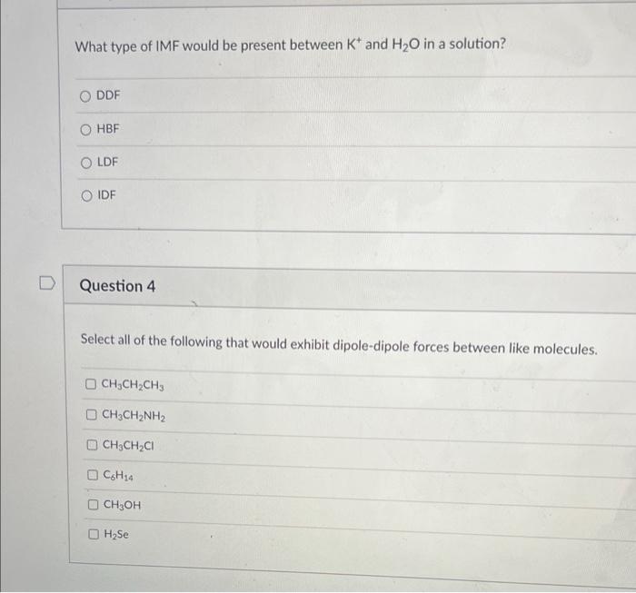 Solved What type of IMF would be present between K+and H2O | Chegg.com