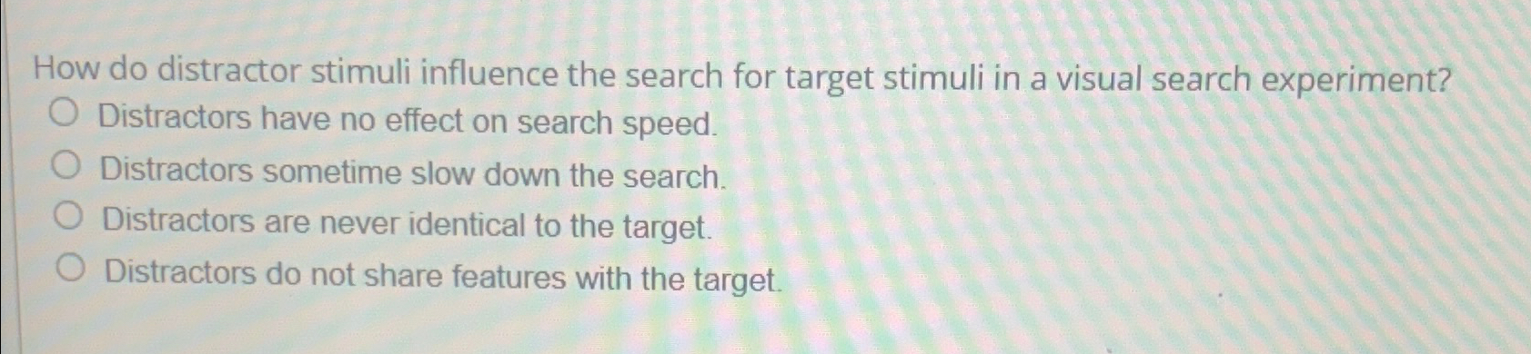 Solved How do distractor stimuli influence the search for | Chegg.com