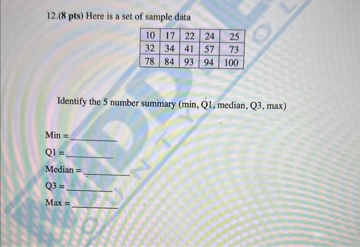 Solved 12. (8pts) Here is a set of sample data Identify the | Chegg.com Solved 12. (8pts) Here is a set of sample data Identify the | Chegg.com