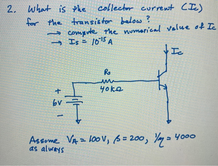 Solved 2. What is the collector current (Ic) for the | Chegg.com