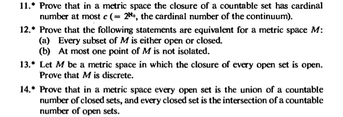 Solved 11.* Prove that in a metric space the closure of a | Chegg.com