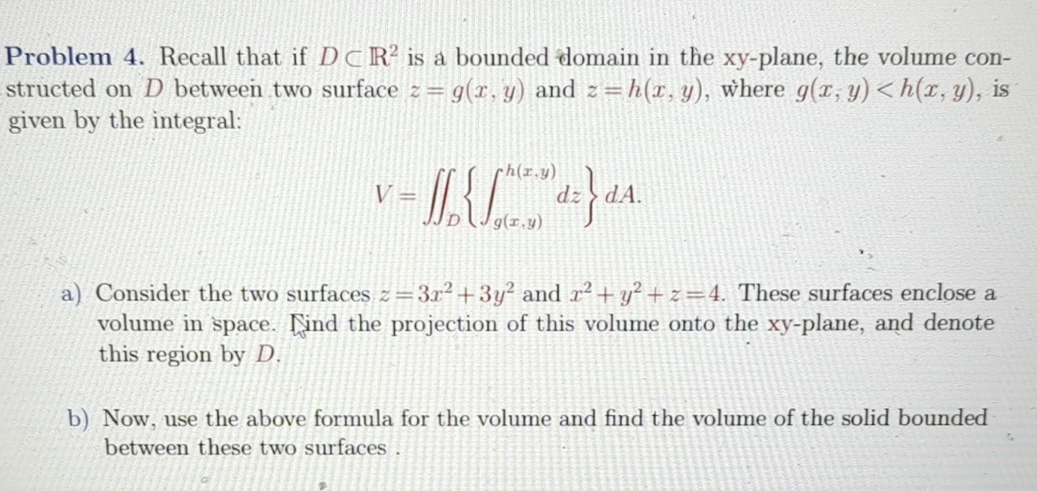Solved Problem 4. ﻿Recall that if DsubR2 ﻿is a bounded | Chegg.com