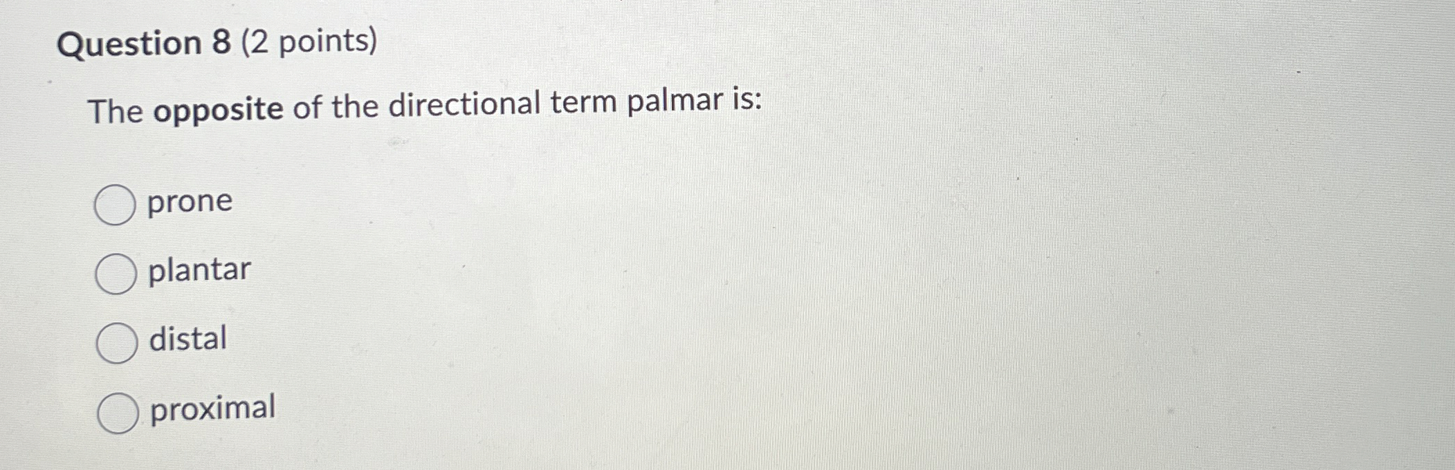 Solved Question 8 (2 ﻿points)The opposite of the directional | Chegg.com