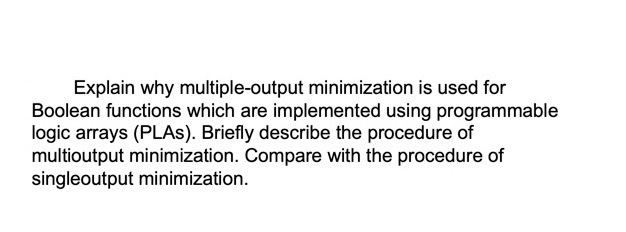 Solved Explain why multiple-output minimization is used for | Chegg.com