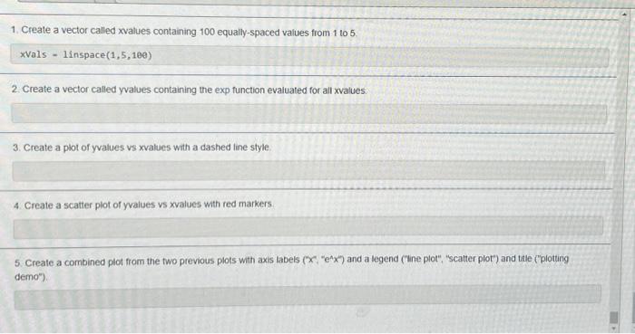Solved 1. Create a vector called xvalues containing 100 | Chegg.com
