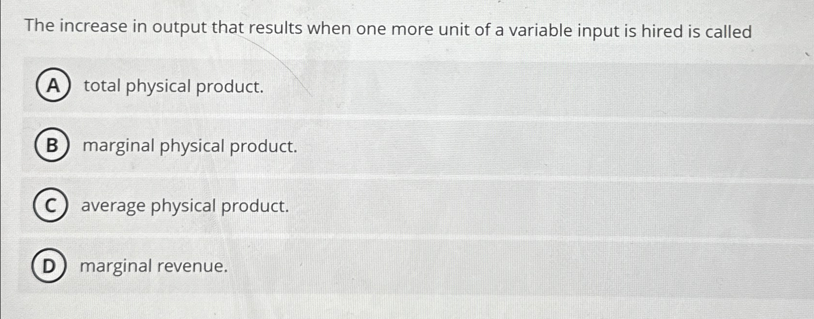 Solved The increase in output that results when one more | Chegg.com