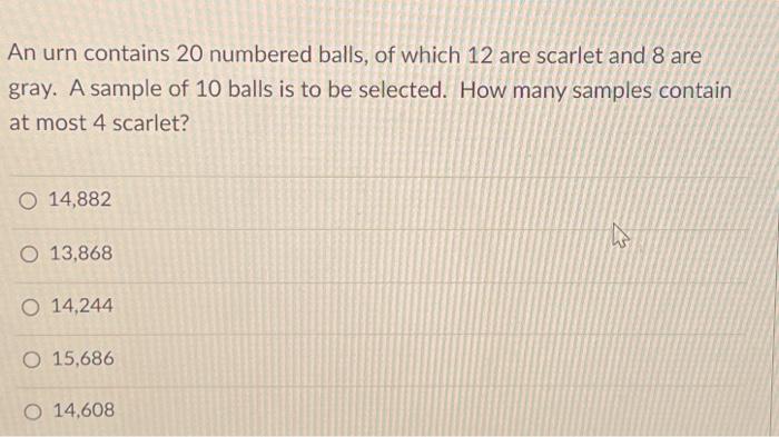 Solved An urn contains 20 numbered balls, of which 12 are | Chegg.com