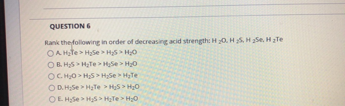 Solved QUESTION 6 Rank the following in order of decreasing | Chegg.com