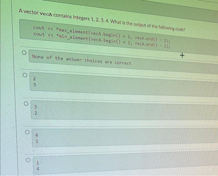 Solved A vector veca contains integers 1,2,3,4. What is the | Chegg.com