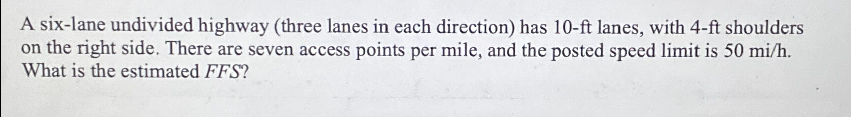 Solved A six-lane undivided highway (three lanes in each | Chegg.com