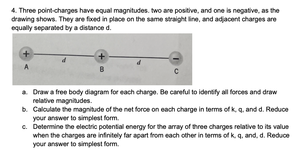 Solved Three point-charges have equal magnitudes. two are | Chegg.com
