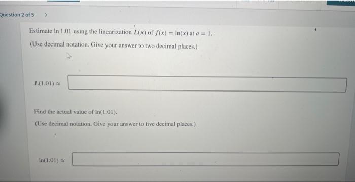 Solved Estimate Ln1 01 Using The Linearization L X Of