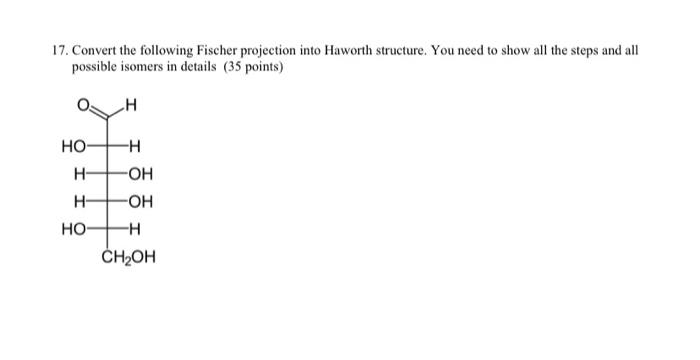 Solved 17. Convert the following Fischer projection into | Chegg.com