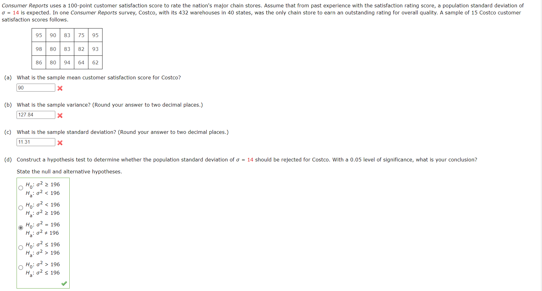 Solved satisfaction scores follows.(a) ﻿What is the sample | Chegg.com