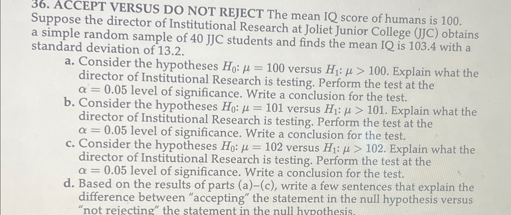 Solved ACCEPT VERSUS DO NOT REJECT The mean IQ score of | Chegg.com