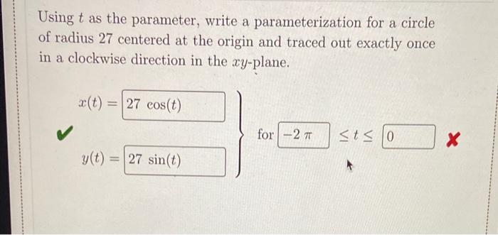 Solved Using T As The Parameter Write A Parameterization 5708