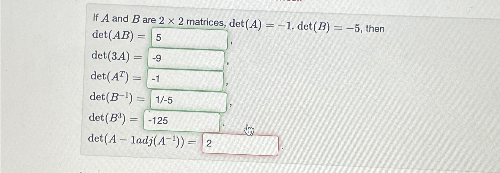 Solved If A and B ﻿are 2×2 ﻿matrices, det(A)=-1,det(B)=-5, | Chegg.com