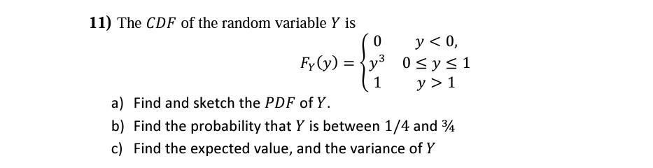 Solved 11) The CDF of the random variable Y is | Chegg.com