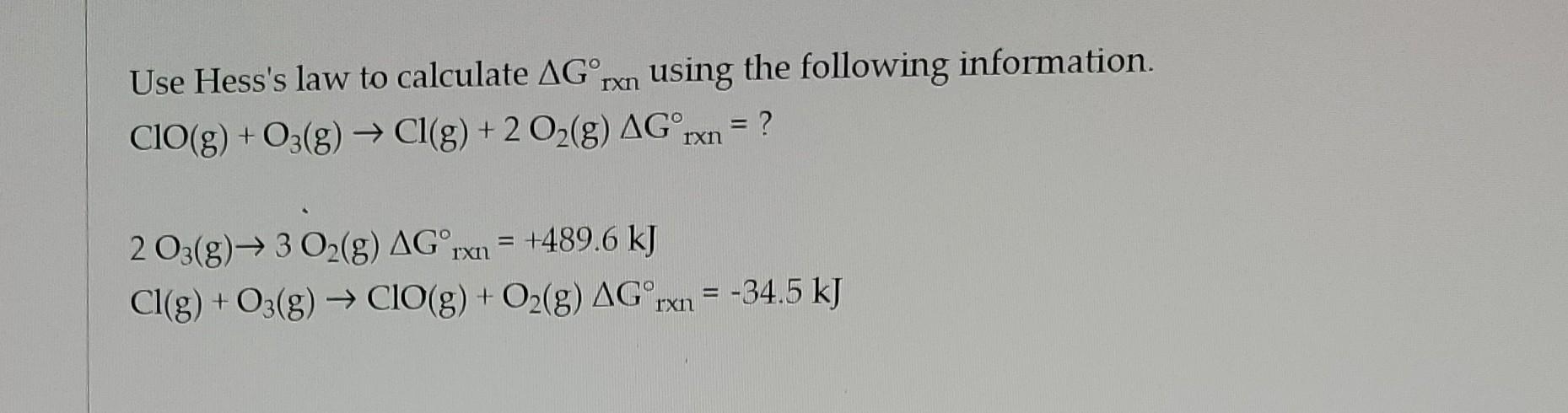 Solved Use Hess's law to calculate ΔGrxn∘ using the | Chegg.com