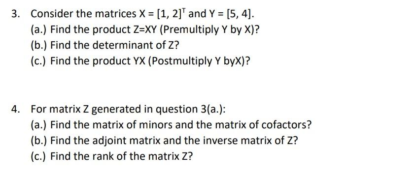 Solved 3. Consider the matrices X = [1, 2]" and Y = [5, 4]. | Chegg.com