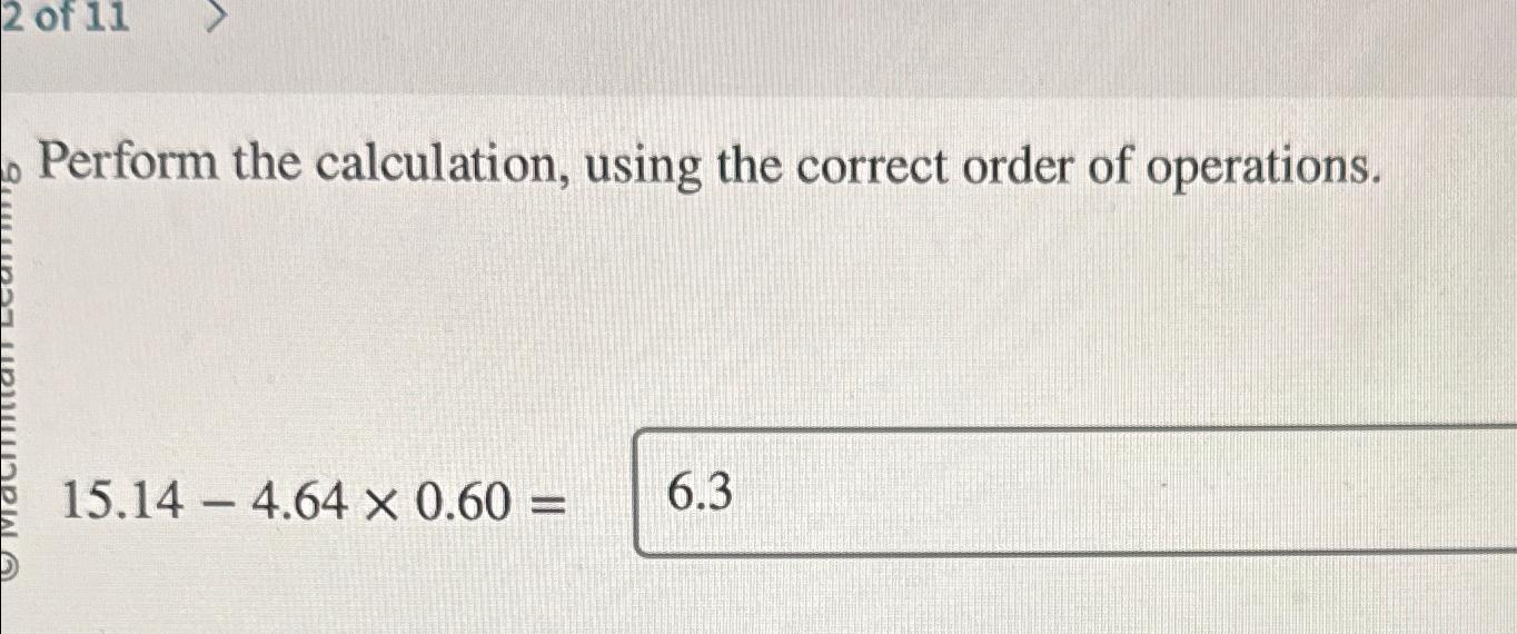 Solved Perform the calculation, using the correct order of | Chegg.com