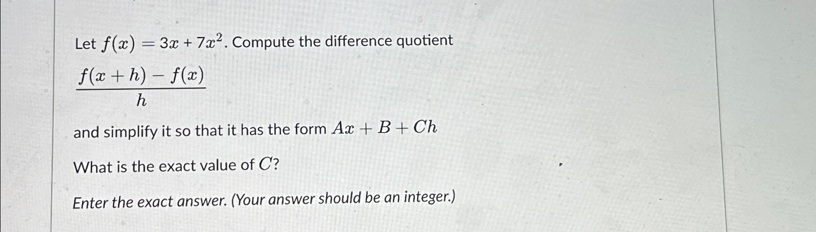 Solved Let f(x)=3x+7x2. ﻿Compute the difference | Chegg.com