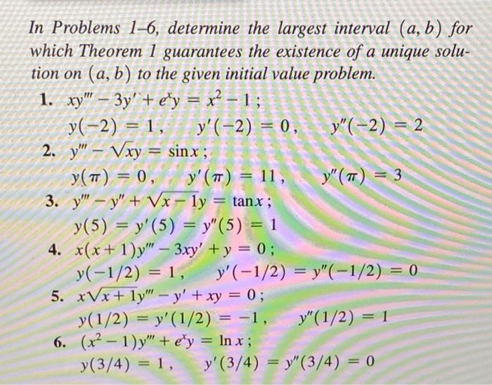 Solved - In Problems 1-6, determine the largest interval (a, | Chegg.com