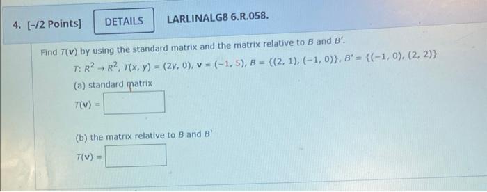 Solved Find T(v) by using the standard matrix and the matrix | Chegg.com