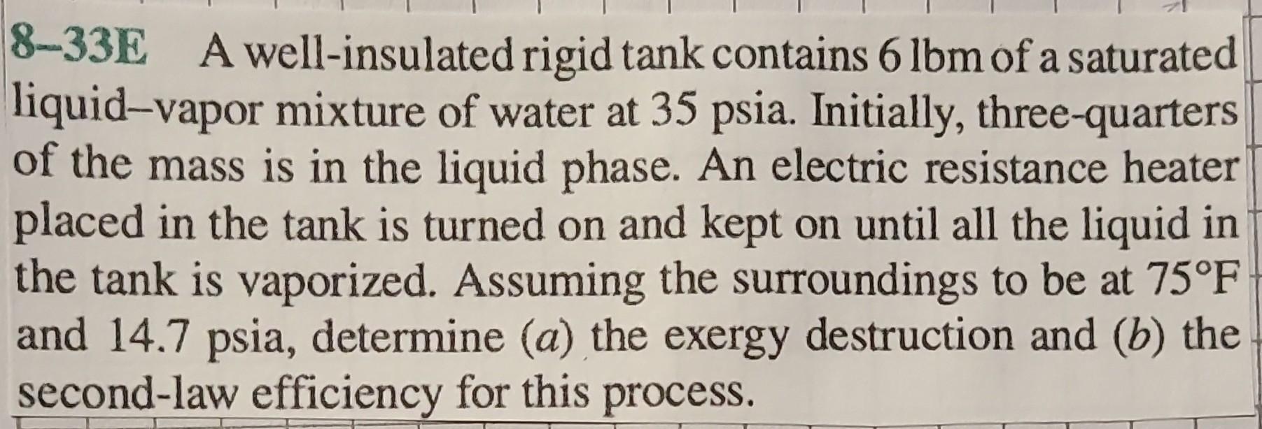 Solved 8-33E A well-insulated rigid tank contains 6lbm of a | Chegg.com