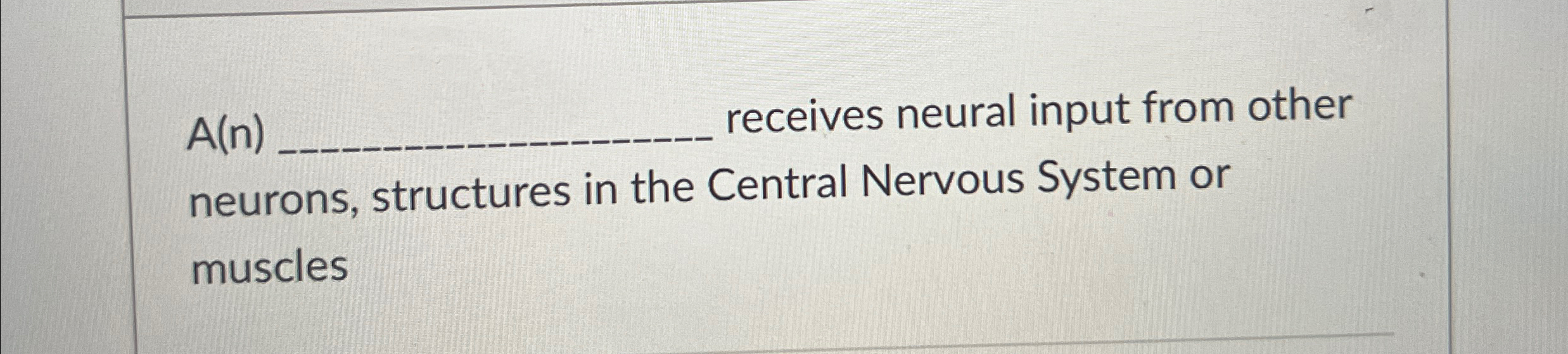 Solved A(n) ﻿receives neural input from other neurons, | Chegg.com