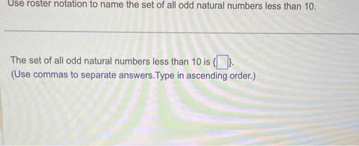 Solved The set of all odd natural numbers less than 10 is | Chegg.com