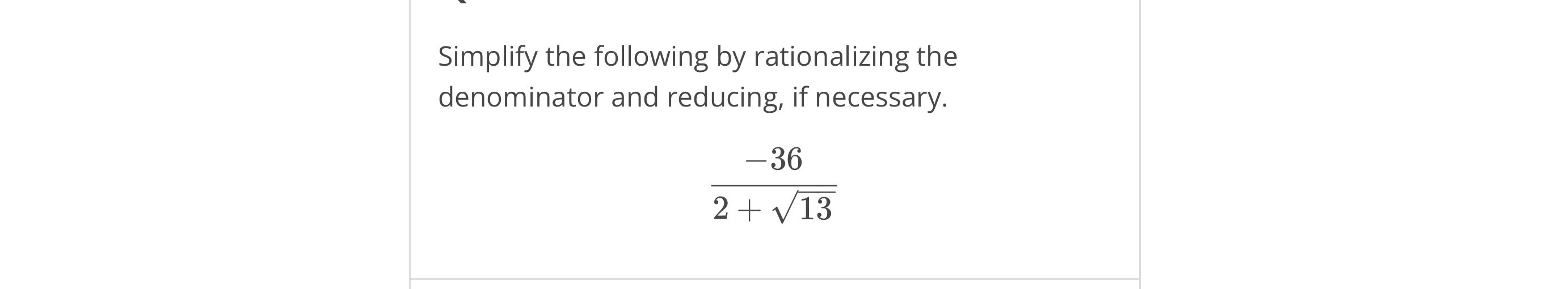 Solved Simplify the following by rationalizing the | Chegg.com